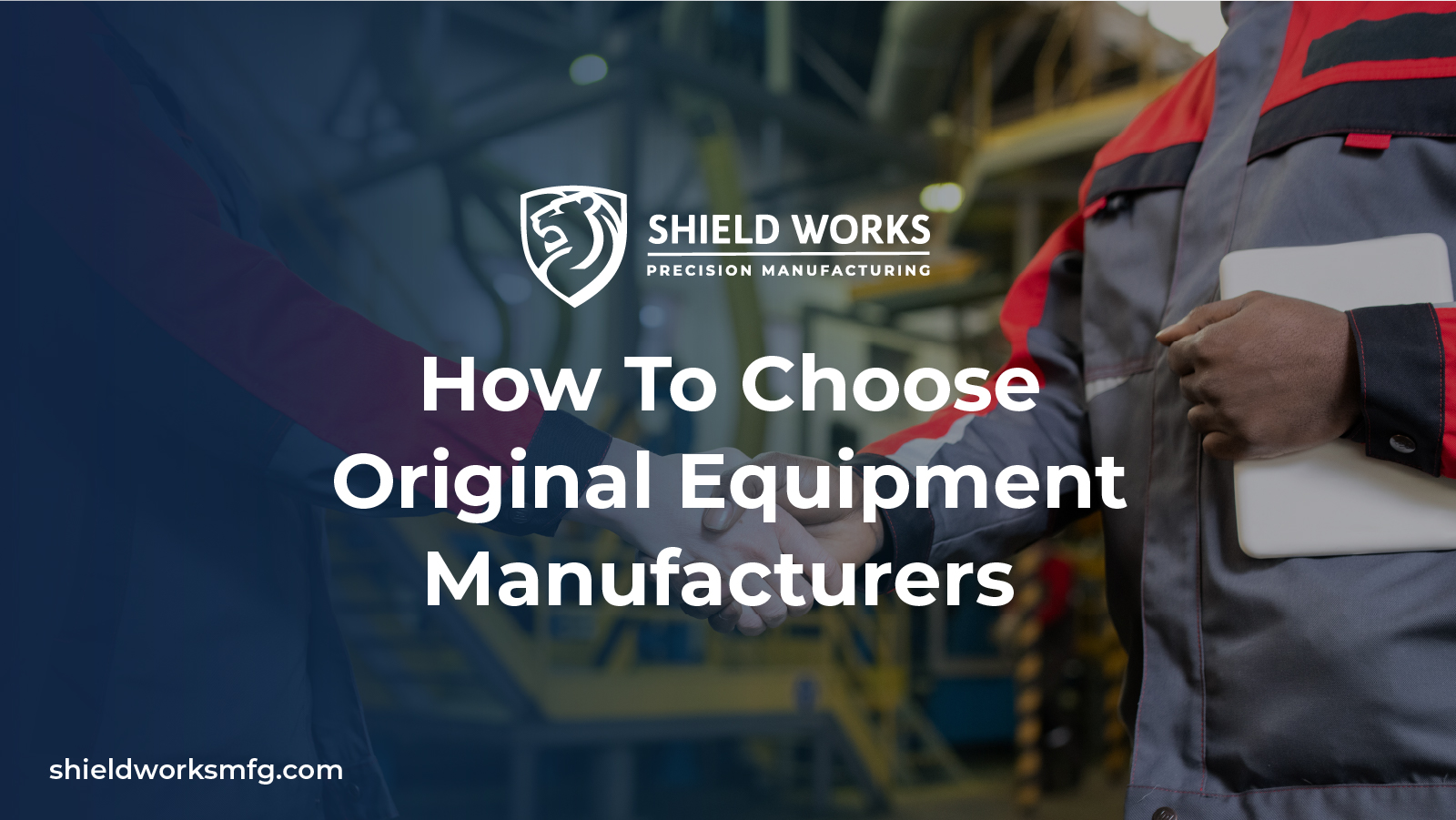 How To Choose Original Equipment Manufacturers | SW