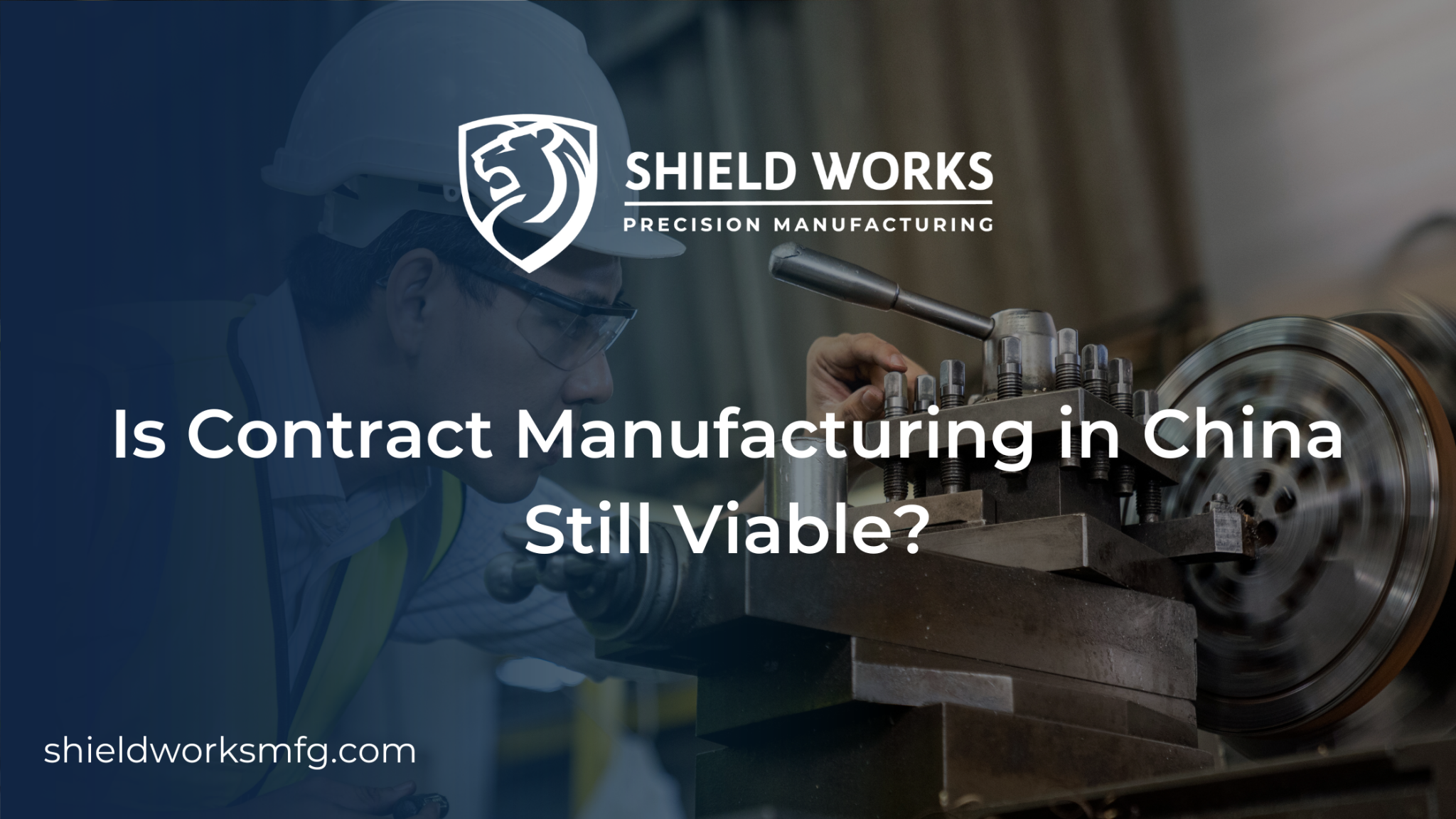 Is Contract Manufacturing in China Still Viable? | SW