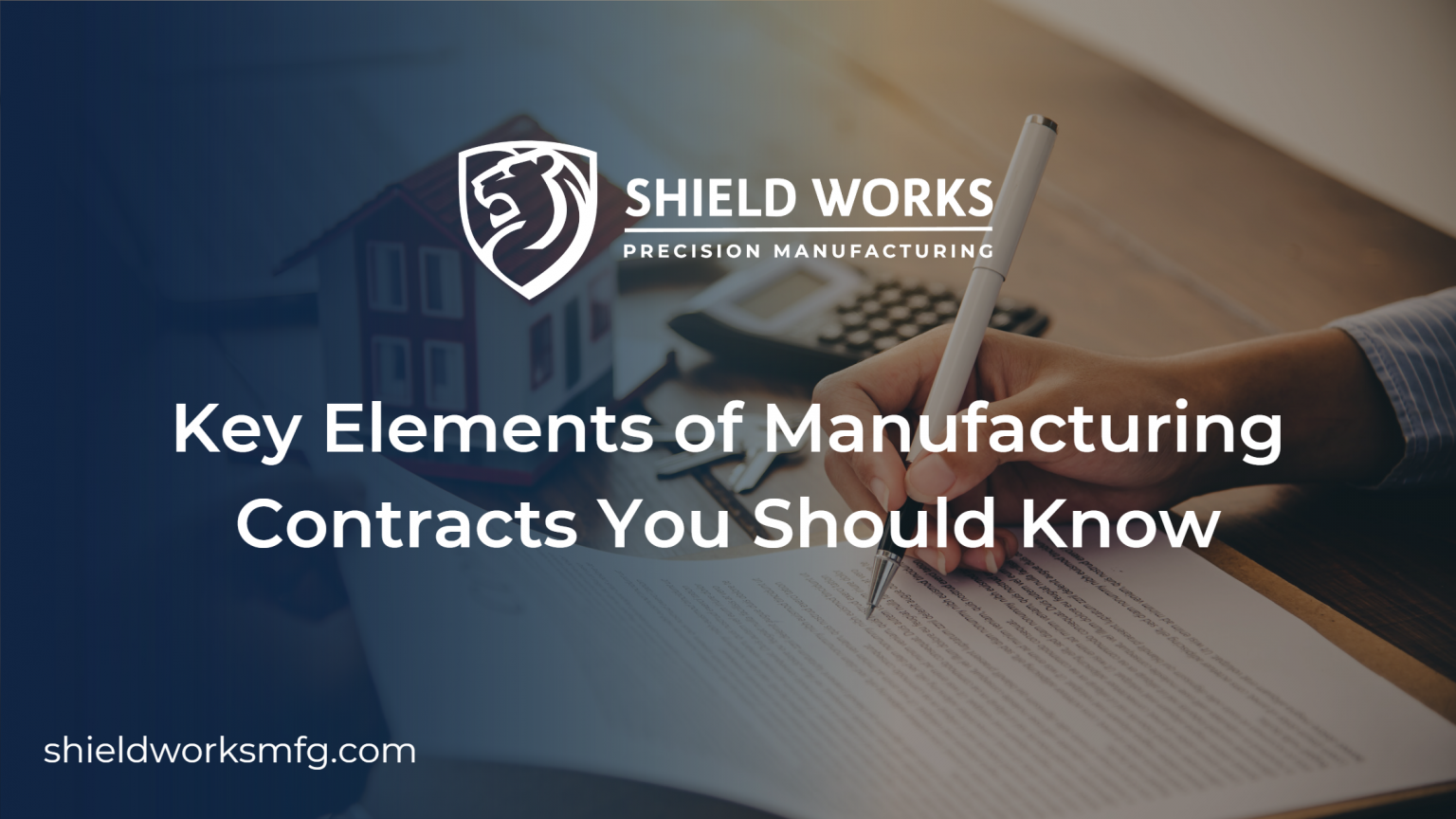 Manufacturing Contract Essentials: Key Elements to Know | SW